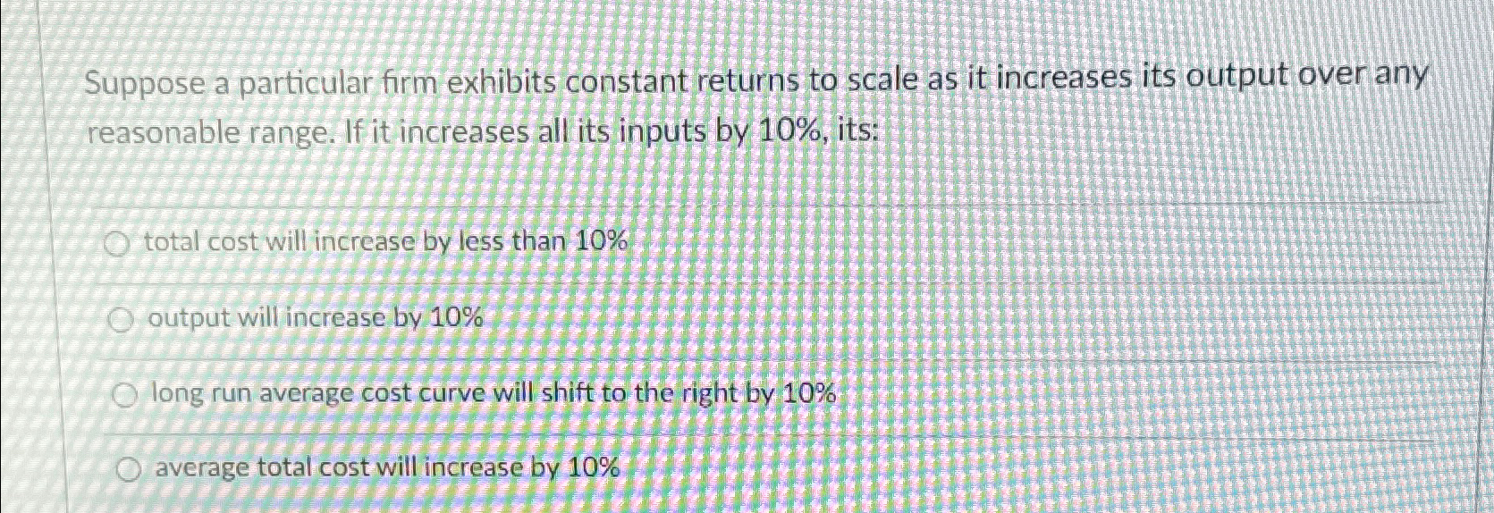 Solved Suppose a particular firm exhibits constant returns | Chegg.com