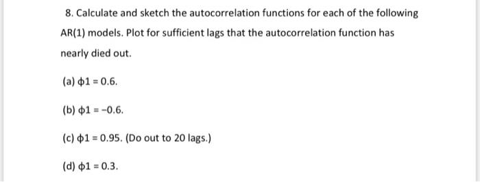 Solved 8. Calculate and sketch the autocorrelation functions | Chegg.com