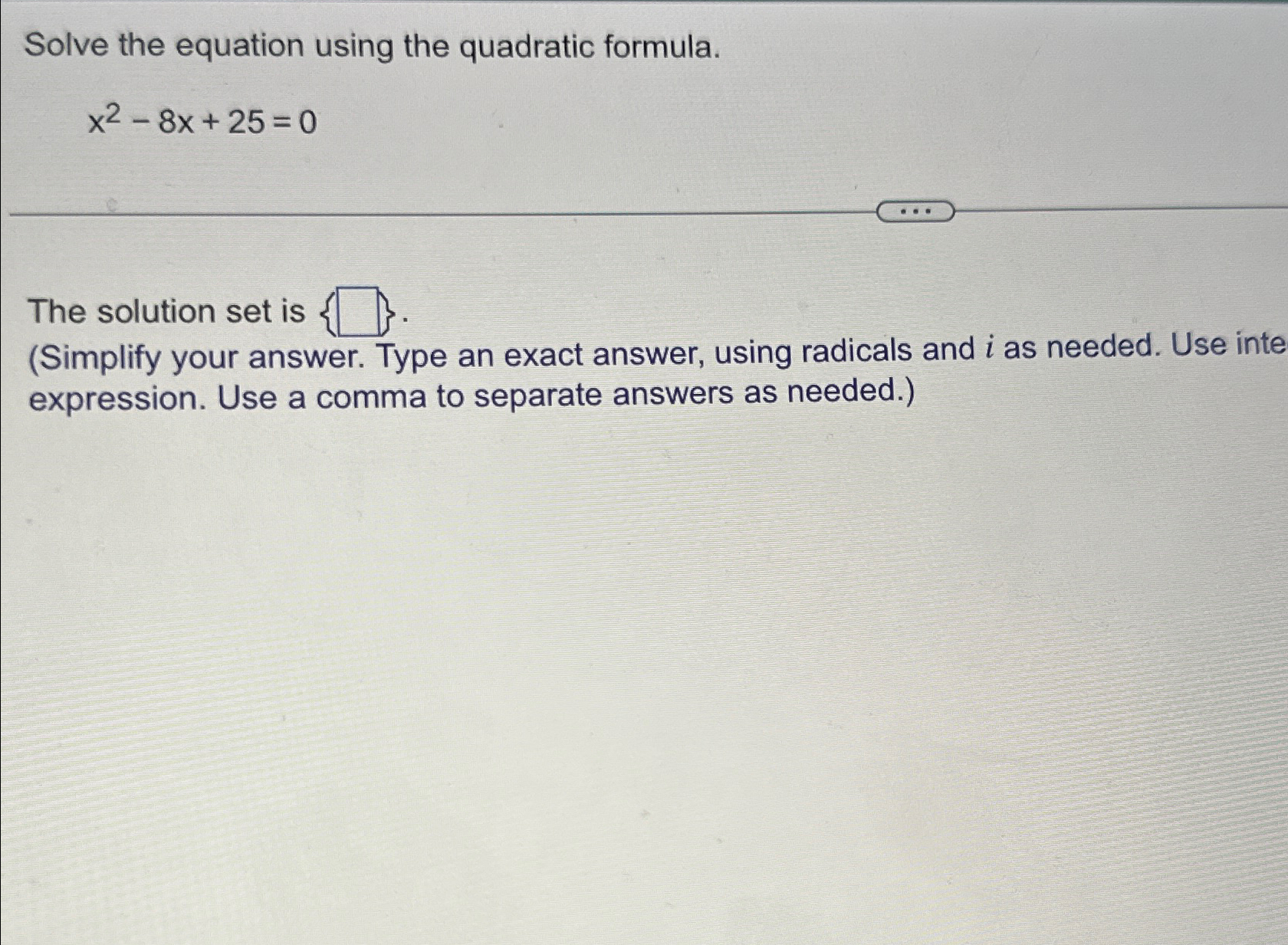 Solved Solve the equation using the quadratic | Chegg.com