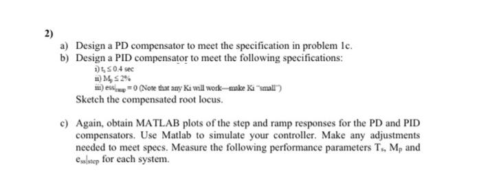 Solved 2) a) Design a PD compensator to meet the | Chegg.com