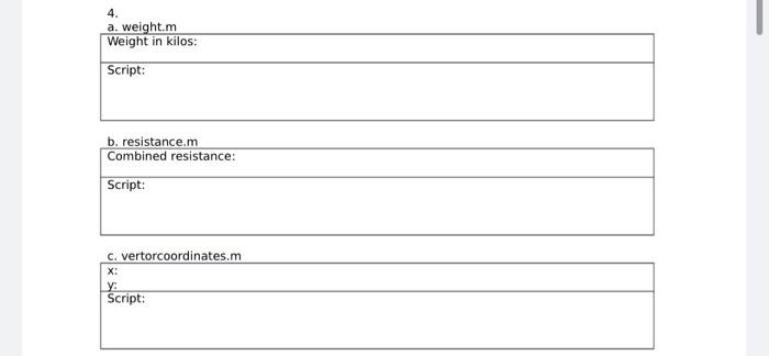 Solved 4. Create scripts for the following problems. Make | Chegg.com