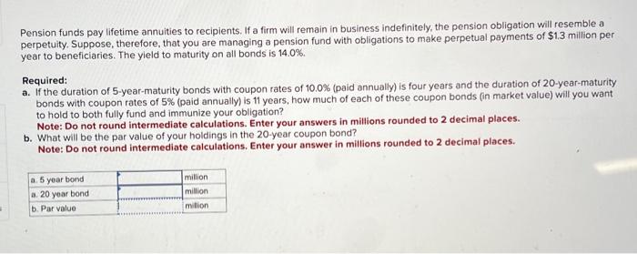 Solved Pension funds pay lifetime annuities to recipients. | Chegg.com Solved Pension funds pay lifetime annuities to recipients. | Chegg.com