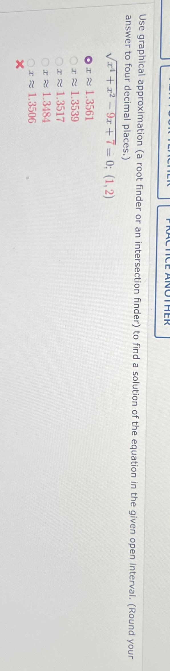 Solved Use graphical approximation (a root finder or an | Chegg.com