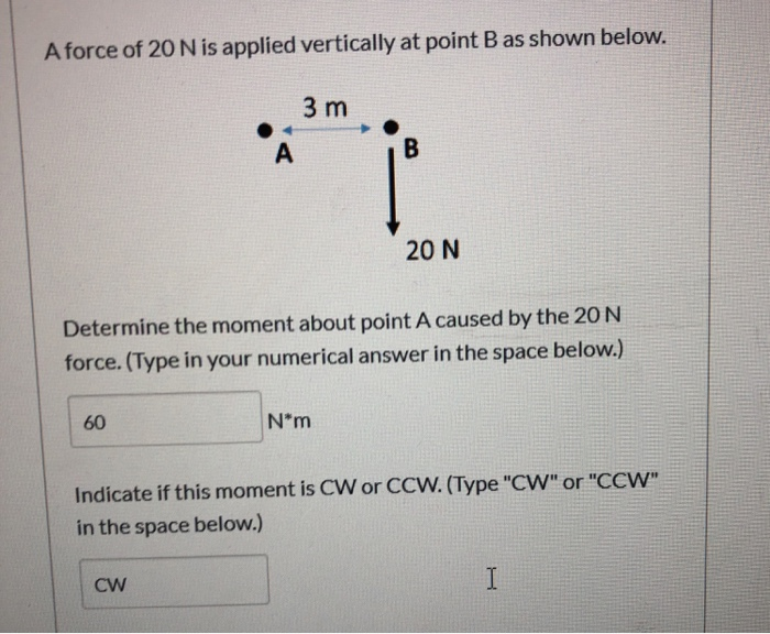 Solved A force of 20 N is applied vertically at point B as | Chegg.com