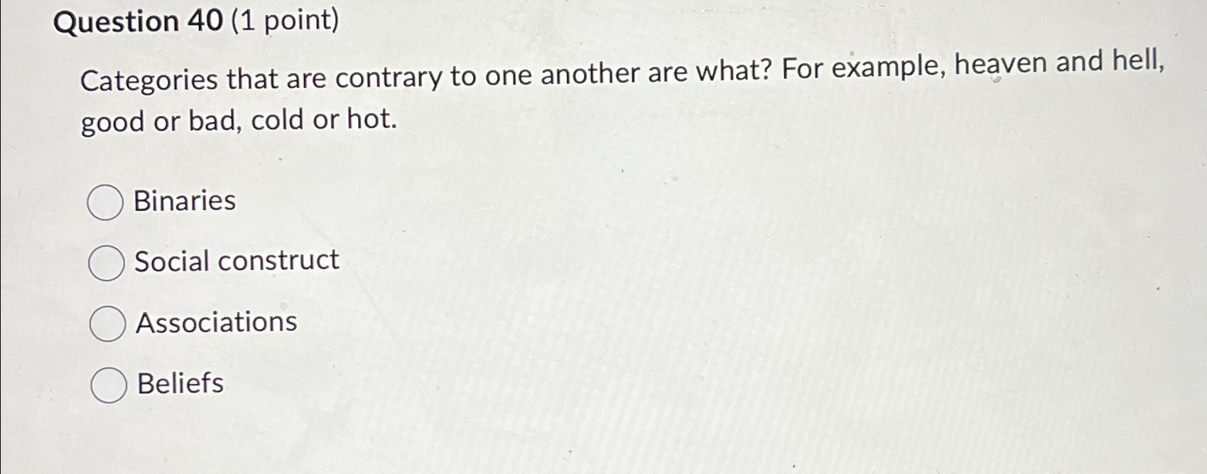 Solved Question 40 (1 ﻿point)Categories that are contrary to | Chegg.com