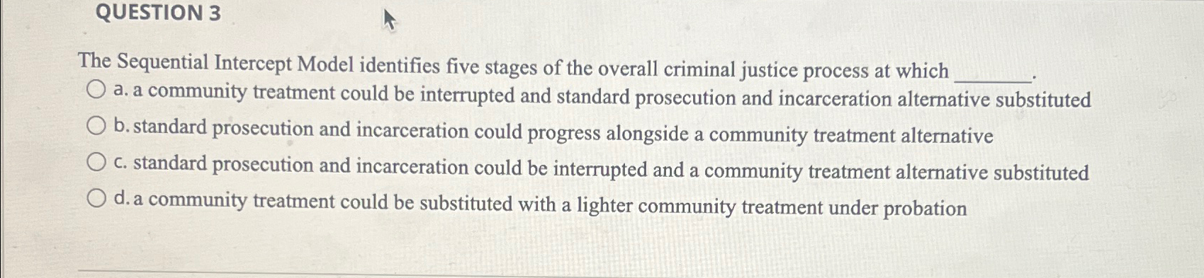 Solved QUESTION 3The Sequential Intercept Model identifies | Chegg.com