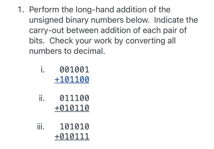 Solved 1. Perform the long-hand addition of the unsigned | Chegg.com