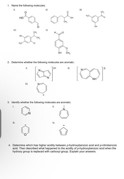 Solved 1. Name the following molecules: i) iv) Hola HO NC. | Chegg.com