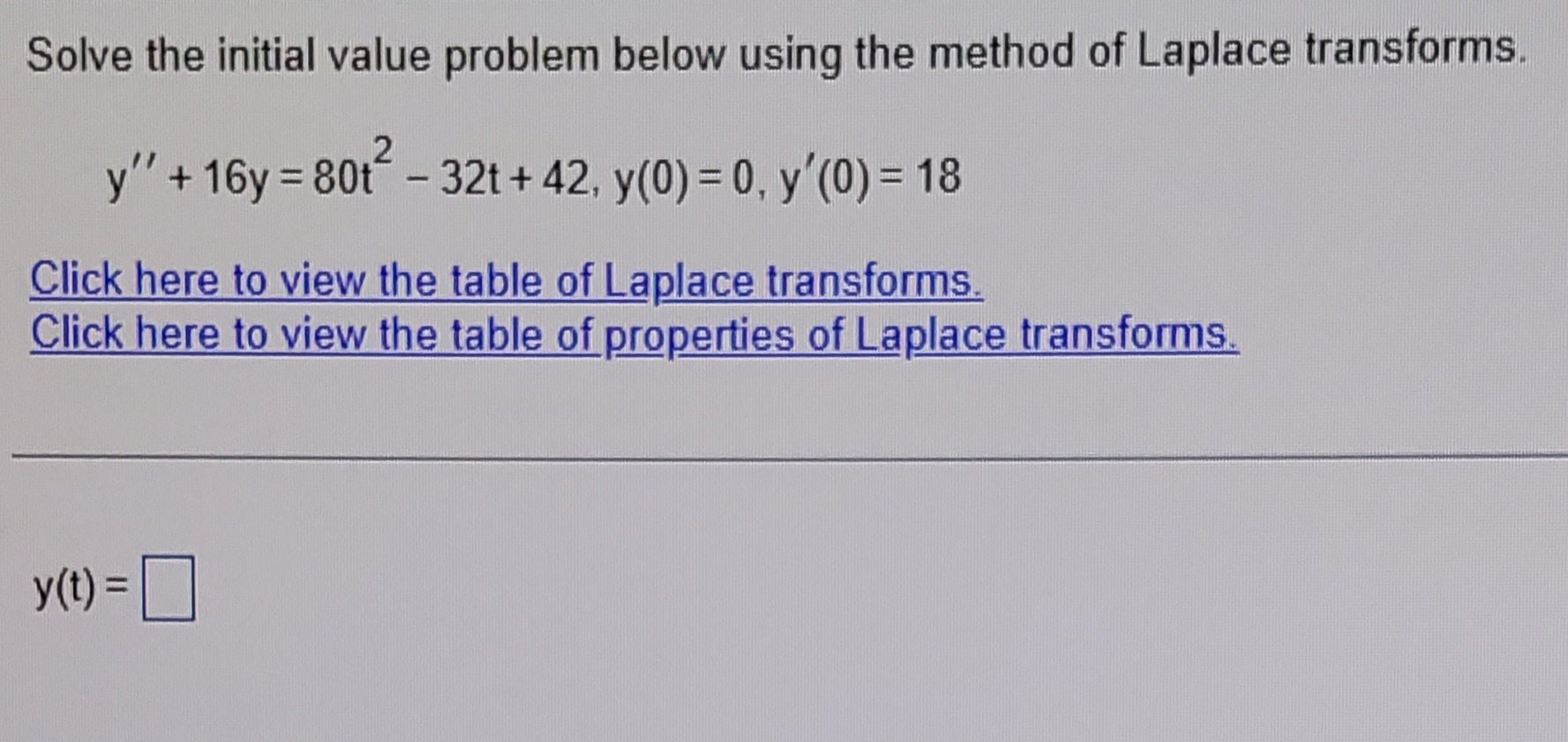 Solved Click here to view the table of properties of Laplace | Chegg.com
