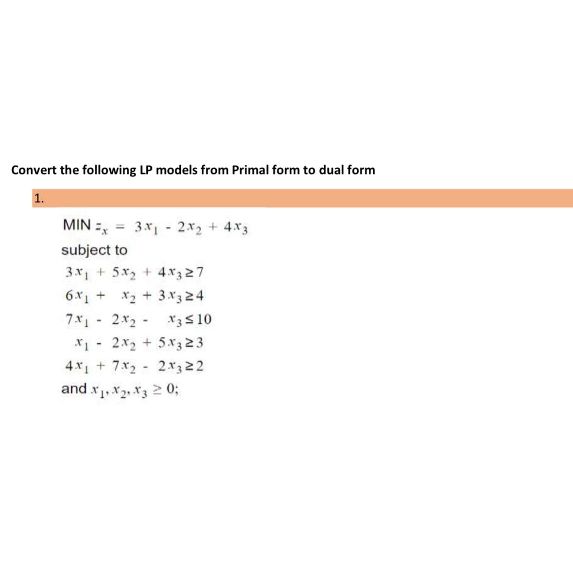 Solved Convert the following LP models from Primal form to | Chegg.com