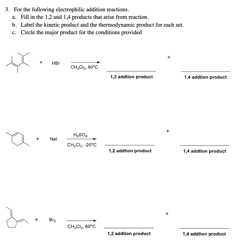 Solved 3. ﻿For the following electrophilic addition | Chegg.com