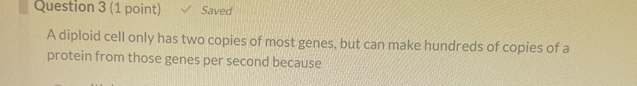 Solved Question 3 (1 ﻿point)SavedA diploid cell only has two | Chegg.com