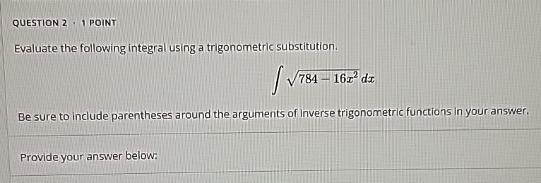 Solved QUESTION 2 - 1 ﻿POINTEvaluate the following integral | Chegg.com