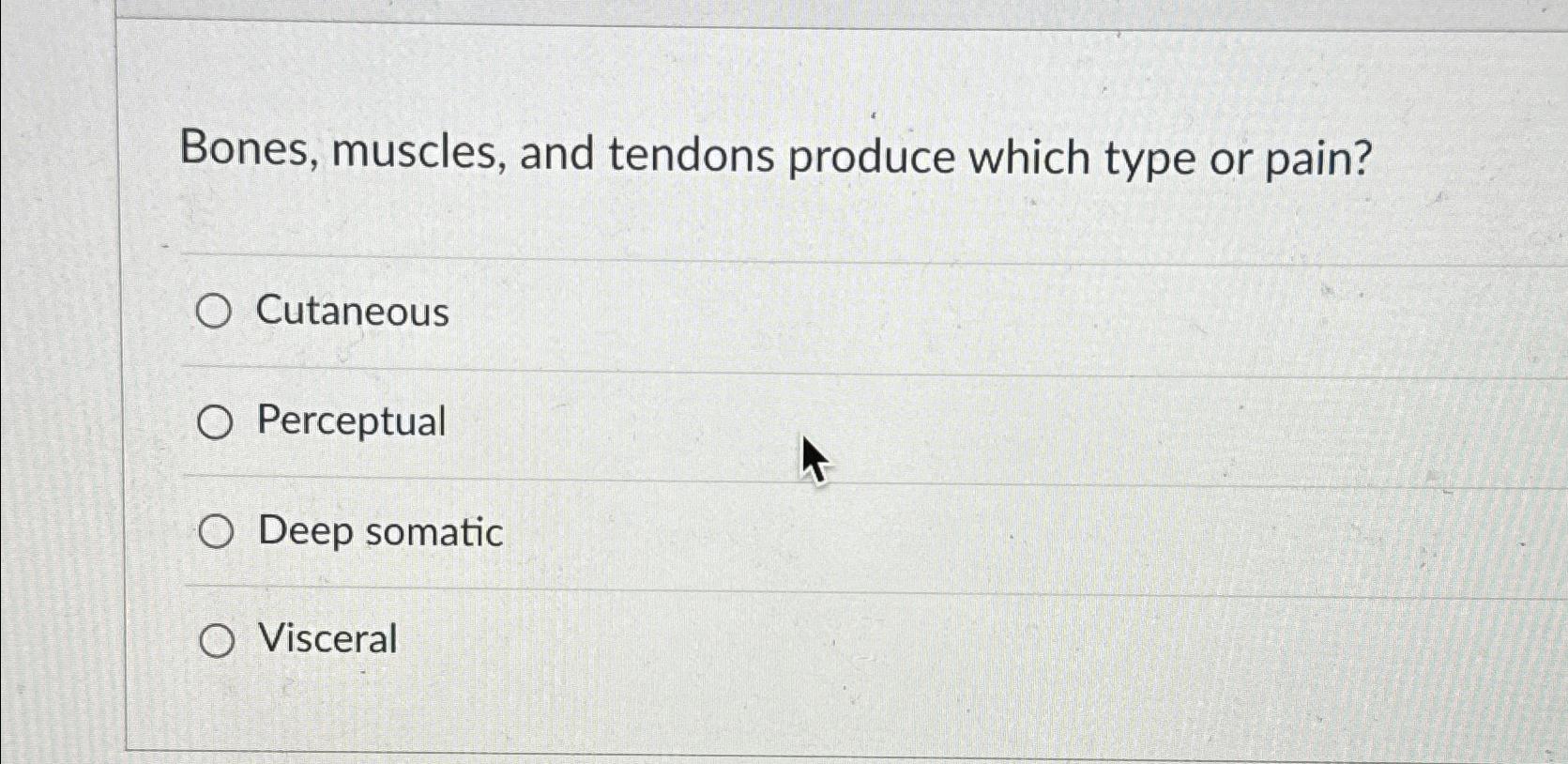 Solved Bones, muscles, and tendons produce which type or | Chegg.com Solved Bones, muscles, and tendons produce which type or | Chegg.com