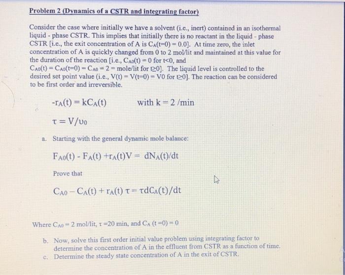 Solved Problem 2 (Dynamics of a CSTR and integrating factor) | Chegg.com