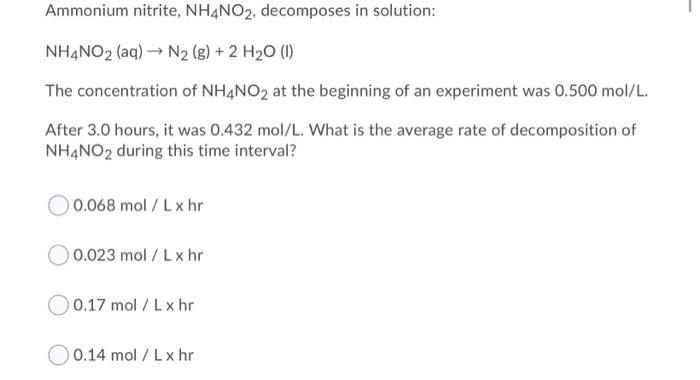 Solved Ammonium nitrite, NH4NO2, decomposes in solution: | Chegg.com