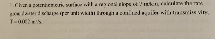 Solved 1. Given a potentiometric surface with a regional | Chegg.com