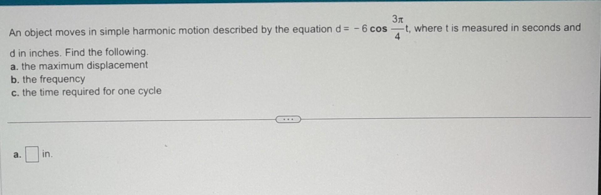 Solved An object moves in simple harmonic motion described | Chegg.com