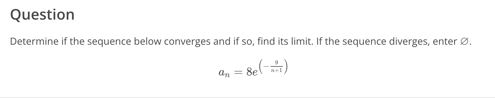Solved QuestionDetermine if the sequence below converges and | Chegg.com