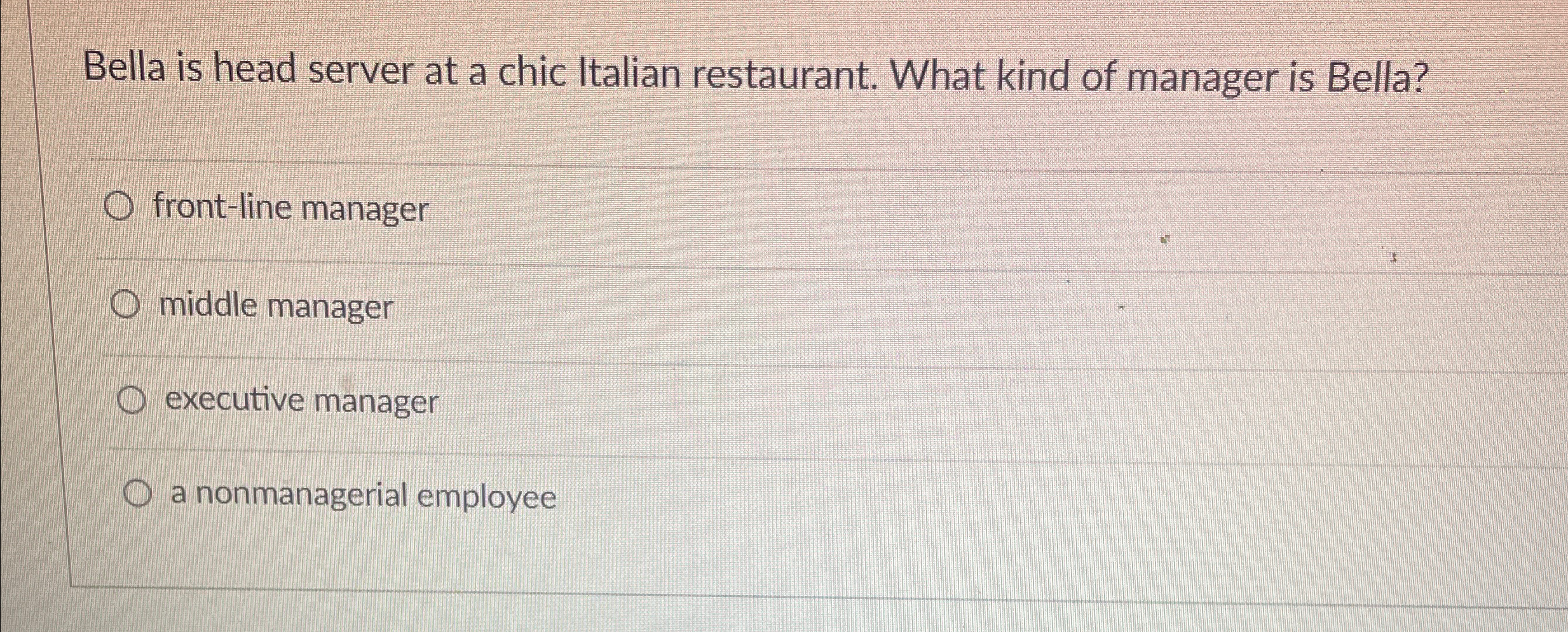 Solved Bella is head server at a chic Italian restaurant. | Chegg.com