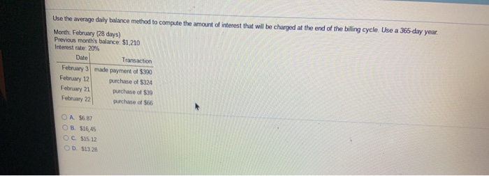 Solved Use the average daily balance method to compute the | Chegg.com