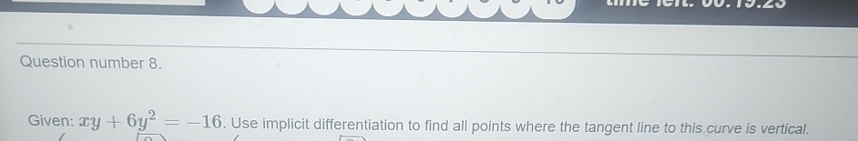 Solved Given: xy+6y2=-16. ﻿find all points where the tangent | Chegg.com