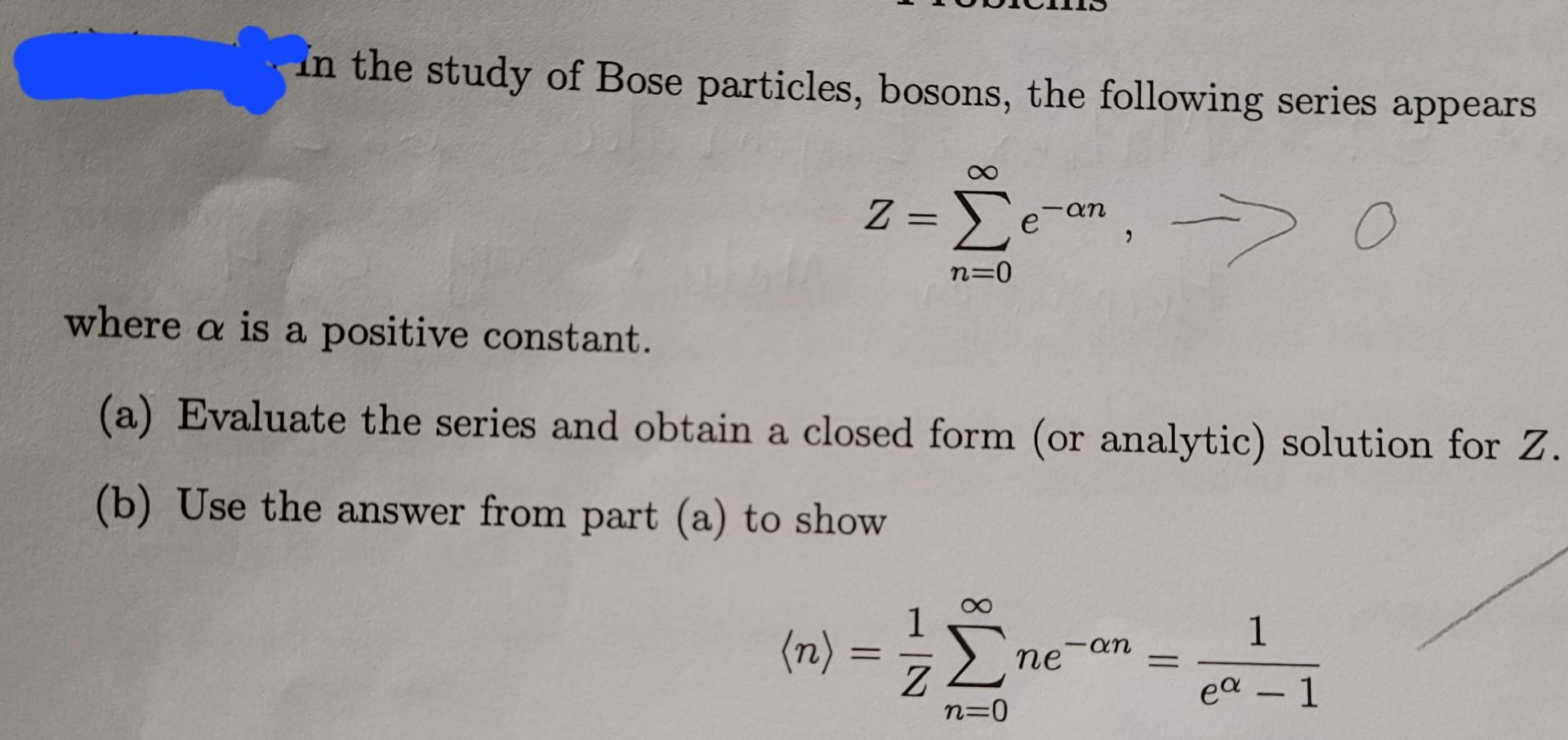 Solved in the study of Bose particles, bosons, the following | Chegg.com
