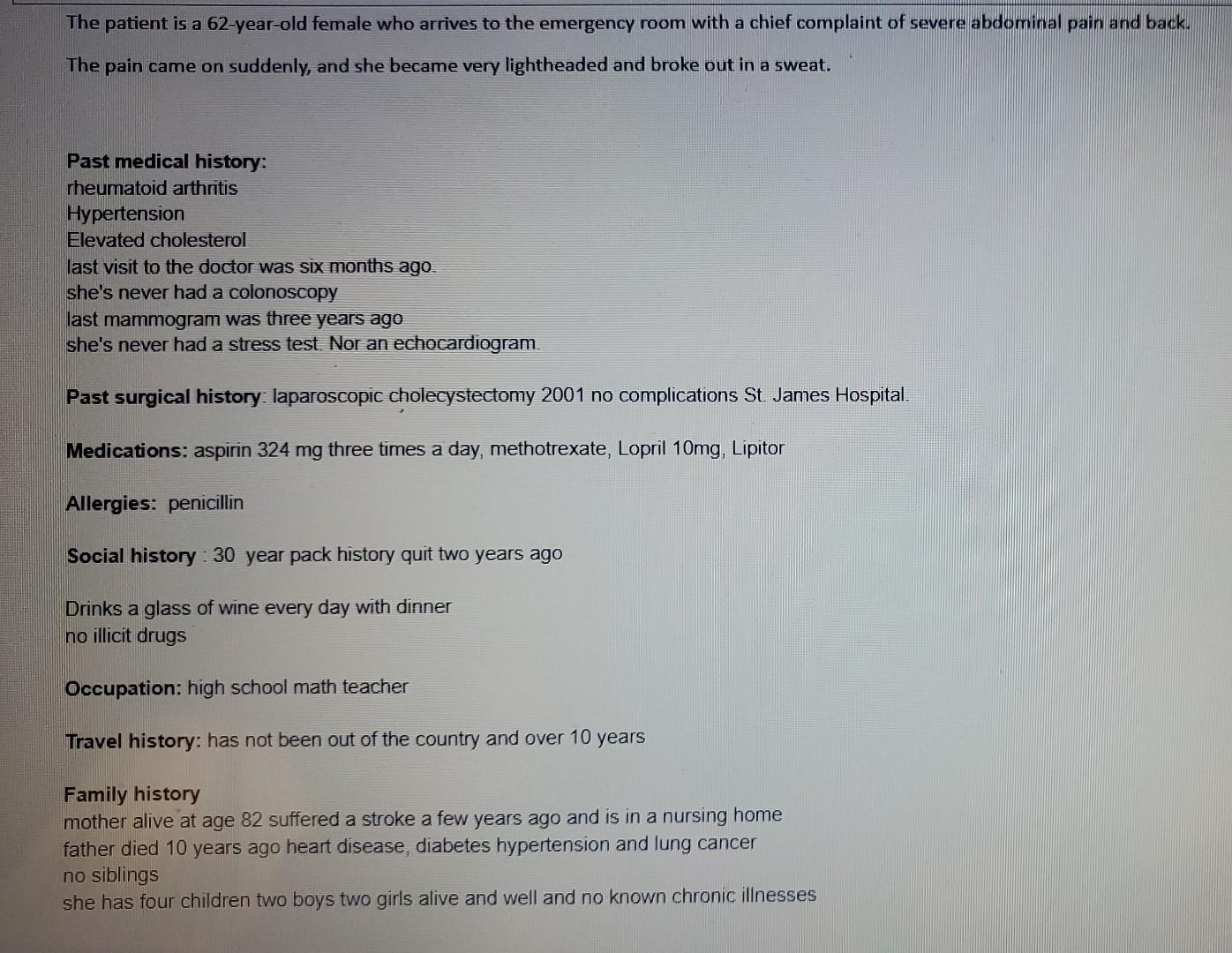 Solved The patient is a 62-year-old female who arrives to | Chegg.com