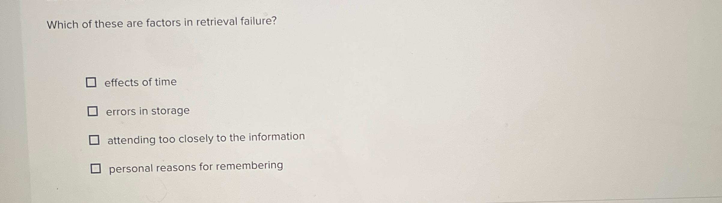 Solved Which of these are factors in retrieval | Chegg.com