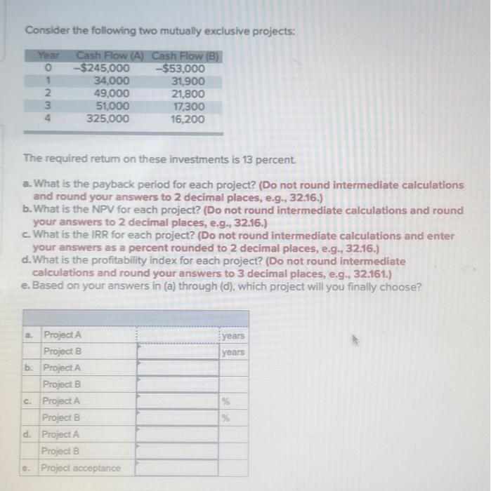 Solved Consider the following two mutually exclusive | Chegg.com
