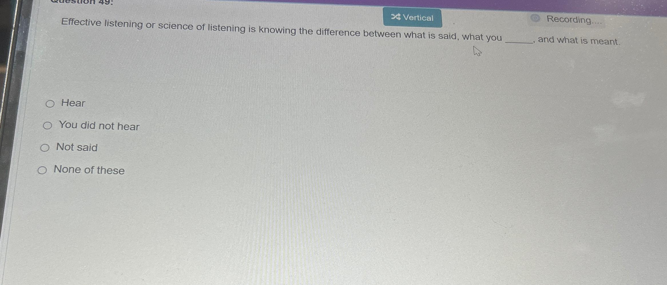 Solved Effective listening or science of listening is | Chegg.com