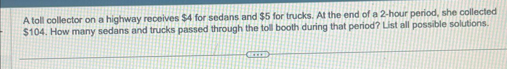 Solved A toll collector on a highway receives $4 ﻿for sedans | Chegg.com