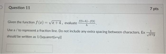 Solved Given the function f(x)=x+4, evaluate hf(5+h)−f(5). | Chegg.com