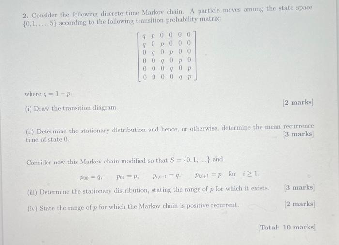 2. Consider the following discrete time Markov chain. | Chegg.com
