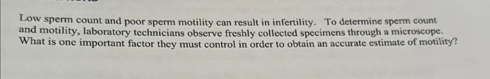 Solved Low sperm count and poor sperm motility can result in | Chegg.com