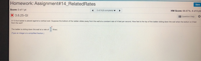 Solved Homework: Assignment#14_RelatedRates Save Score: 0 of | Chegg.com Solved Homework: Assignment#14_RelatedRates Save Score: 0 of | Chegg.com