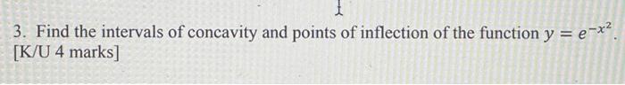 Solved 3. Find the intervals of concavity and points of | Chegg.com