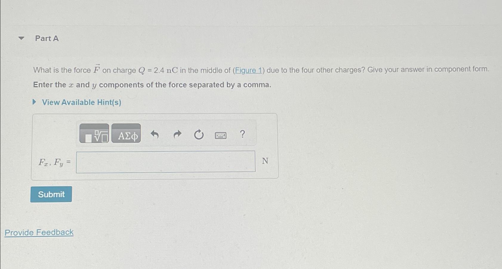 Part A\\nWhat is the force vec(F) on charge Q=2.4nC | Chegg.com