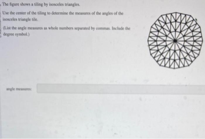The figure shows a tiling by isosceles triangles. Use | Chegg.com