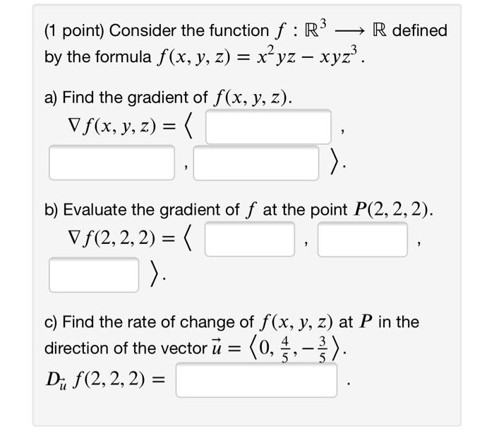 Solved 3 1 Point Consider The Function F R³ R Defined By