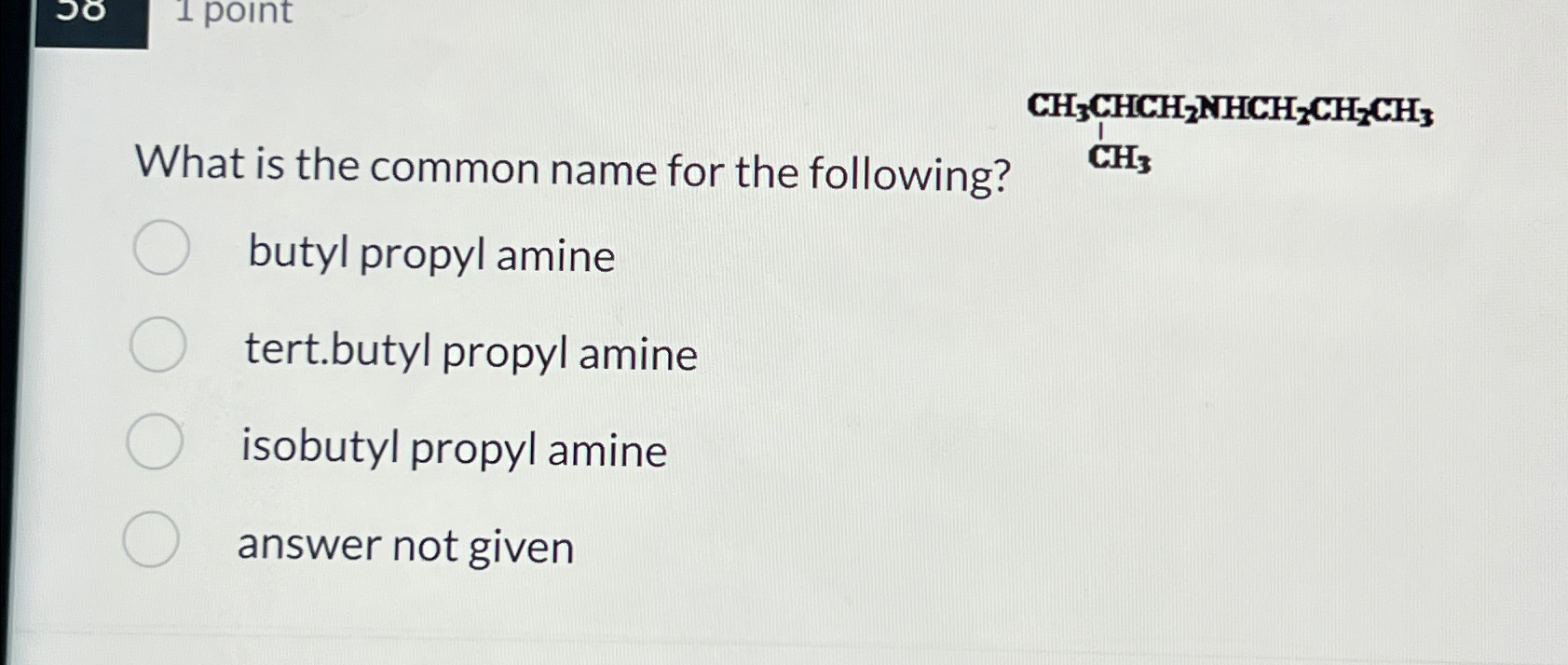 Solved What is the common name for the following?butyl | Chegg.com