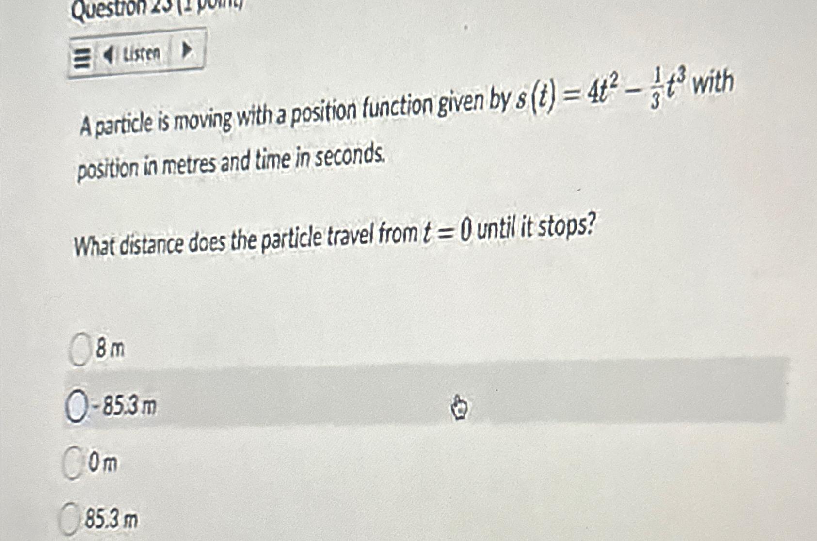 Solved A particle is moving with a position function given | Chegg.com