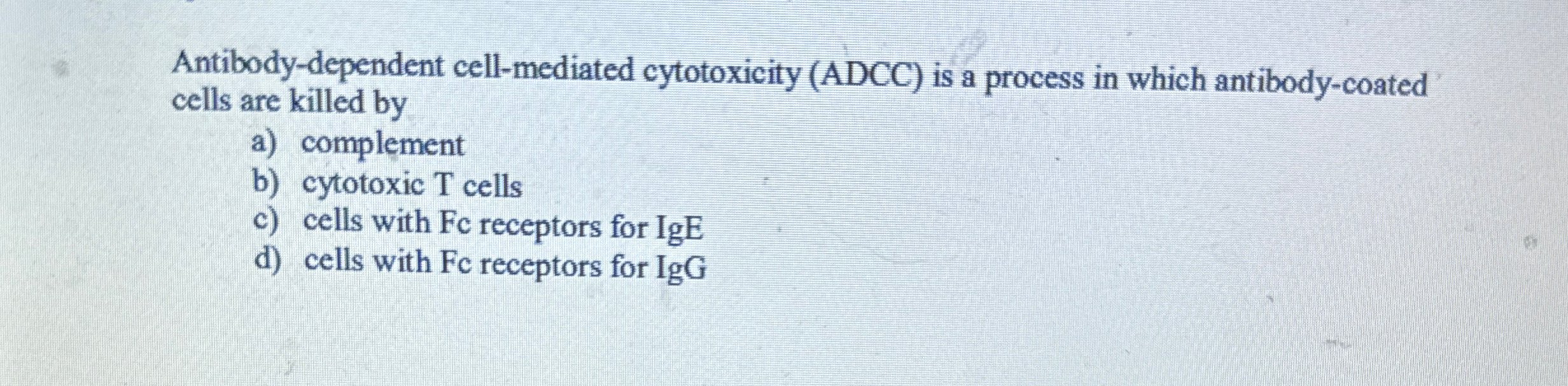 Solved Antibody-dependent cell-mediated cytotoxicity (ADCC) | Chegg.com