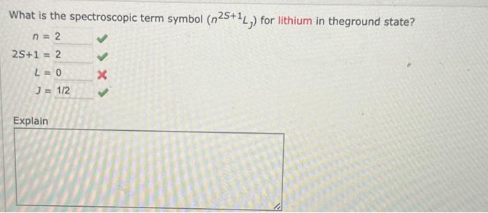 Solved What is the spectroscopic term symbol (n2S+1Lj) for | Chegg.com