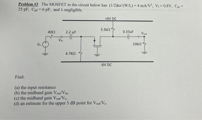 Solved Problem \#3 The MOSFET in the circuit below has | Chegg.com