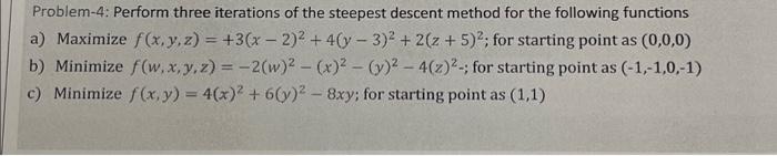 Solved Problem 4 Perform Three Iterations Of The Steepest