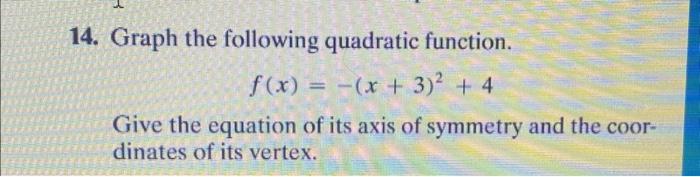 Solved 14. Graph the following quadratic function. | Chegg.com