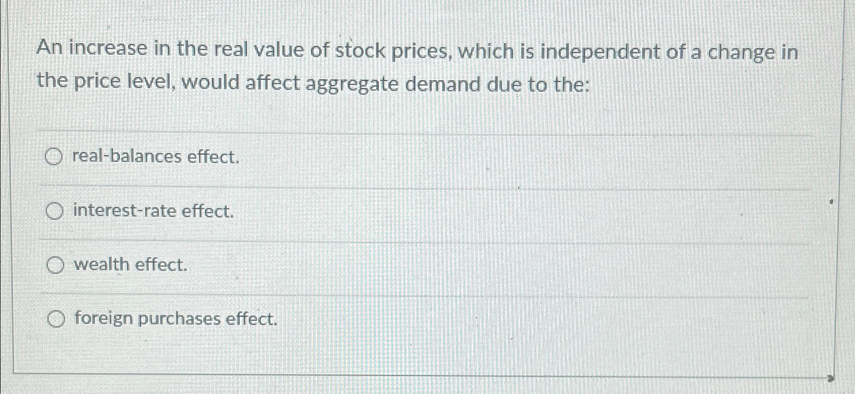 Solved An increase in the real value of stock prices, which | Chegg.com