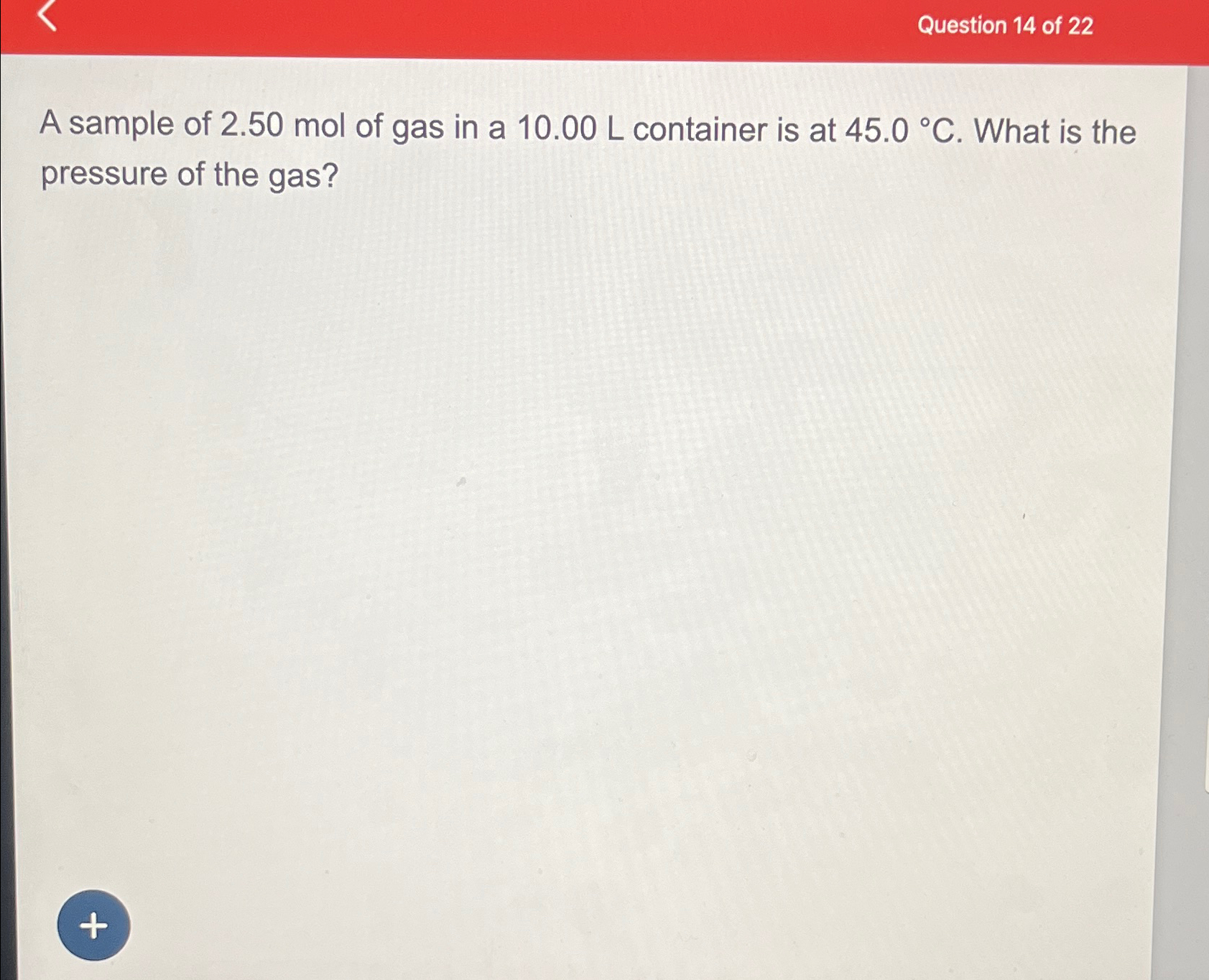 Solved Question 14 ﻿of 22A sample of 2.50mol of gas in a | Chegg.com