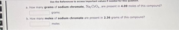 Solved a. How many grams of sodium chromate, Na2CrO4, are | Chegg.com
